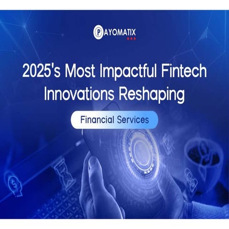 2025 Fintech Innovations Reshaping Financial Service | PDF