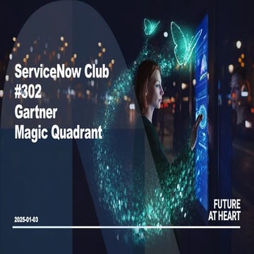20250103_302_ClubServicenow_GartnerMagicQuadrant.pptx