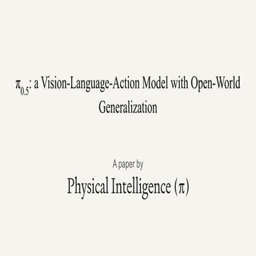 π0.5: a Vision-Language-Action Model with Open-World Generalization | PDF