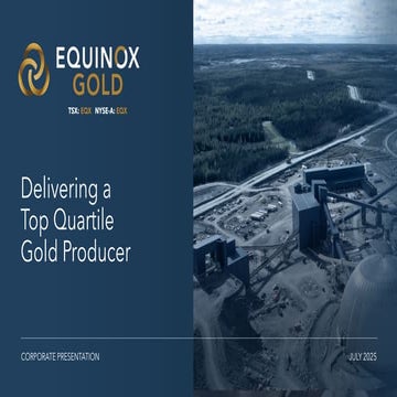 20250714 - Equinox Gold - Corporate Presentation | PDF