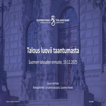 Talous luovii taantumasta, Suomen talouden ennuste 19.12.2025