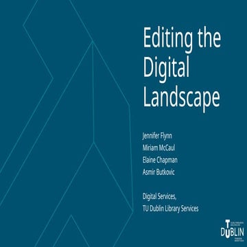 Editing the Digital Landscape. Elaine Chapman & Jennifer Flynn ...