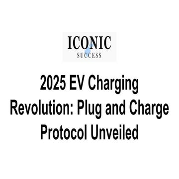 2025 EV Charging Revolution_ Plug and Charge Protocol Unveiled.pdf