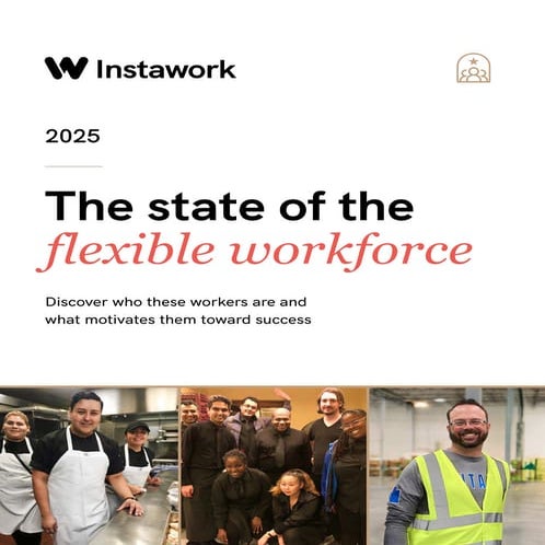 2025 Instawork State of Flexible Workforce.pdf