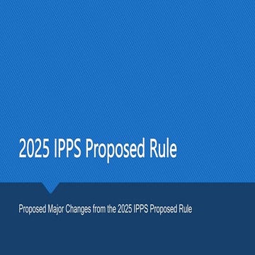 2025 Inpatient Prospective Payment System (IPPS) Proposed Rule | PPTX
