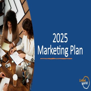 2025 Marketing Plan - LinkedWorld.pptx2025 Marketing Plan - LinkedWorld.pptx2025 Marketing Plan ...