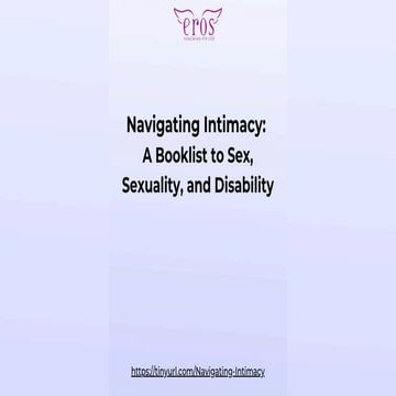 Navigating Intimacy: A Booklist to Sex, Sexuality, and Disability | PDF
