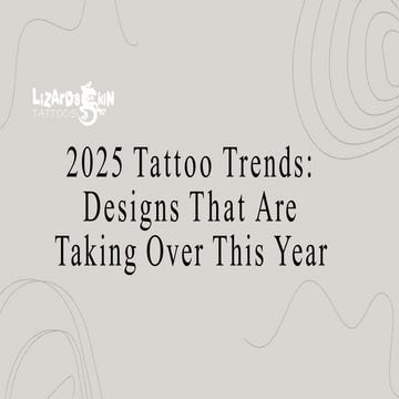 2025 Tattoo Trends Designs That Are Taking Over This Year_compressed.pptx