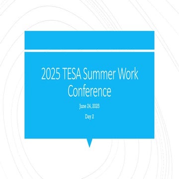 2025 TESA Summer Work Conference (Day 2).pptx