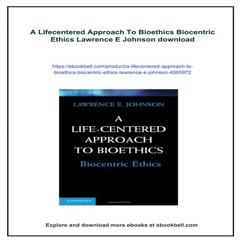 A Lifecentered Approach To Bioethics Biocentric Ethics Lawrence E ...