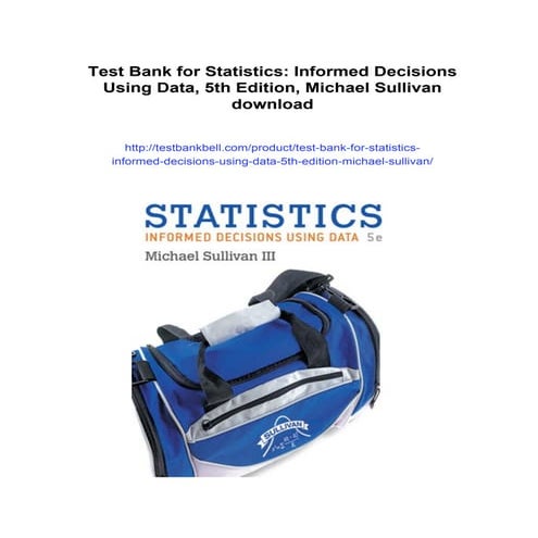Test Bank for Statistics: Informed Decisions Using Data, 5th Edition ...