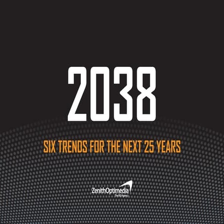 2038 - Six Trends for the Next 25 Years | PDF