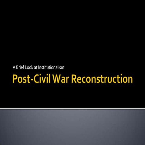 Lecture 1: Civil War and Reconstruction | PPTX