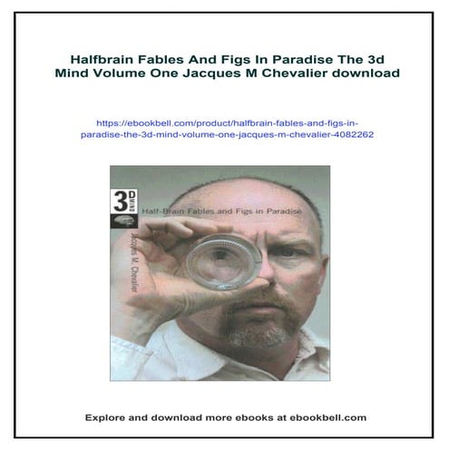 Halfbrain Fables And Figs In Paradise The 3d Mind Volume One Jacques M ...