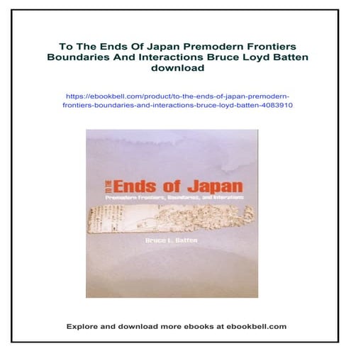 To The Ends Of Japan Premodern Frontiers Boundaries And Interactions ...