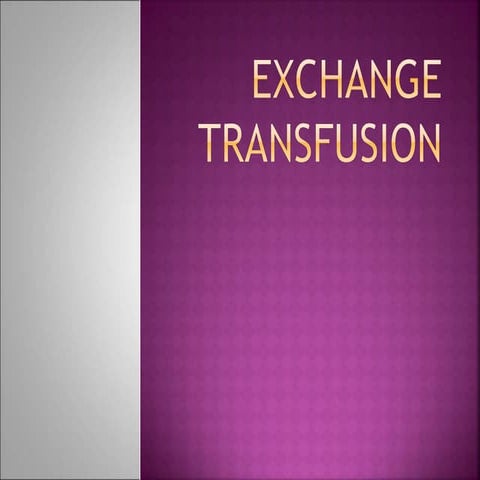 Exchange-Transfusion.ppt for nursing students | PPT | Blood Disorders ...