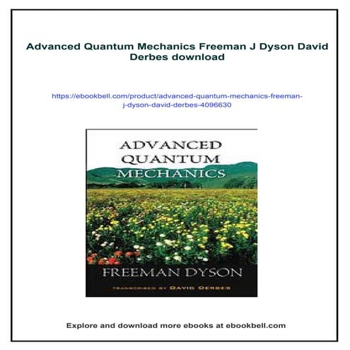 Advanced Quantum Mechanics Freeman J Dyson David Derbes | PDF