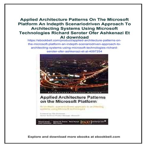 Applied Architecture Patterns On The Microsoft Platform An Indepth Scenariodriven Approach To ...