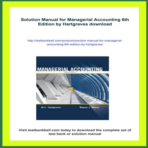 Solution Manual for Managerial Accounting 6th Edition by Hartgraves | PDF