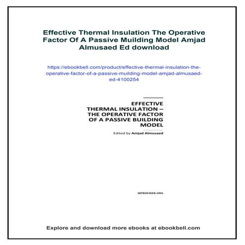 Effective Thermal Insulation The Operative Factor Of A Passive Muilding Model Amjad Almusaed Ed ...
