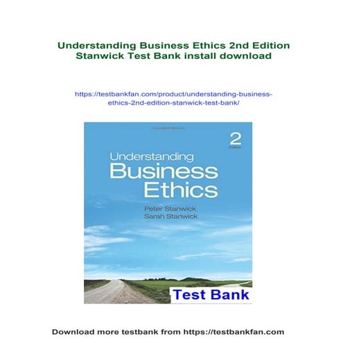 Understanding Business Ethics 2nd Edition Stanwick Test Bank | PDF