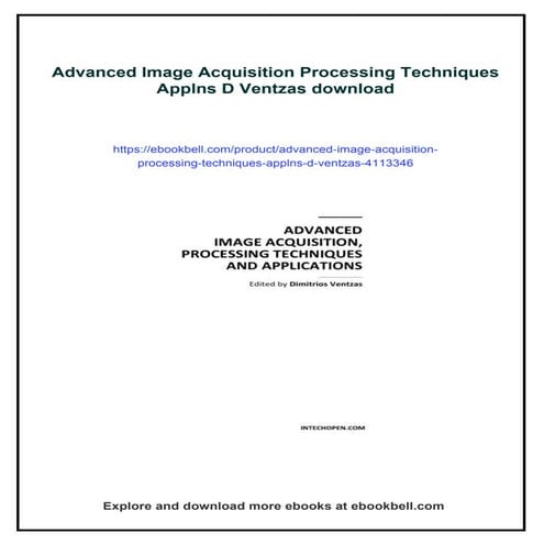 Advanced Image Acquisition Processing Techniques Applns D Ventzas | PDF