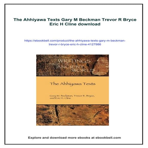 The Ahhiyawa Texts Gary M Beckman Trevor R Bryce Eric H Cline | PDF