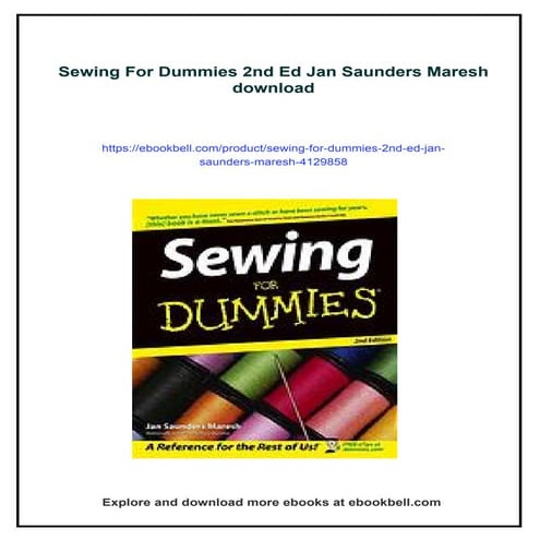 Sewing For Dummies 2nd Ed Jan Saunders Maresh | PDF