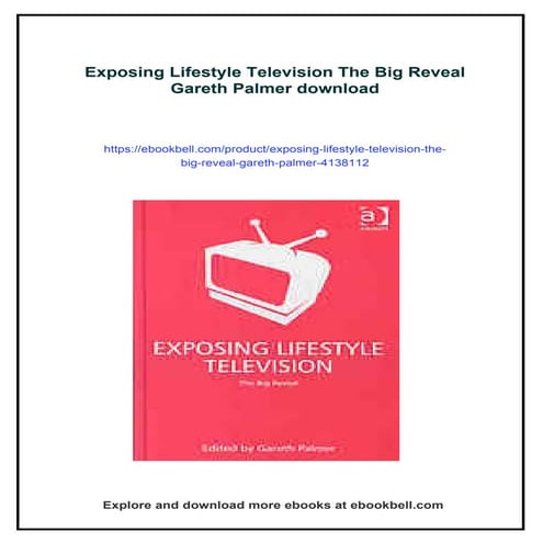 Exposing Lifestyle Television The Big Reveal Gareth Palmer | PDF