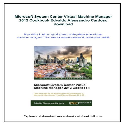 Microsoft System Center Virtual Machine Manager 2012 Cookbook Edvaldo Alessandro Cardoso | PDF