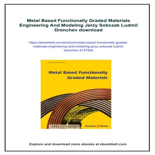 Metal Based Functionally Graded Materials Engineering And Modeling Jerzy Sobczak Ludmil Drenchev ...