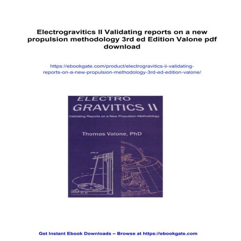 Electrogravitics II Validating reports on a new propulsion methodology ...