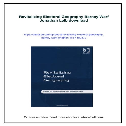 Revitalizing Electoral Geography Barney Warf Jonathan Leib | PDF