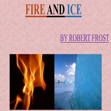 2092983e-19d0-4d09-90df-cb2edc7bf3a4_FIRE AND ICE.ppsx