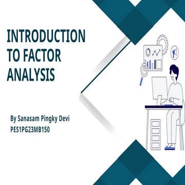 INTRODUCTION TO FACTOR ANALYSIS (Dimension reduction) | PPTX