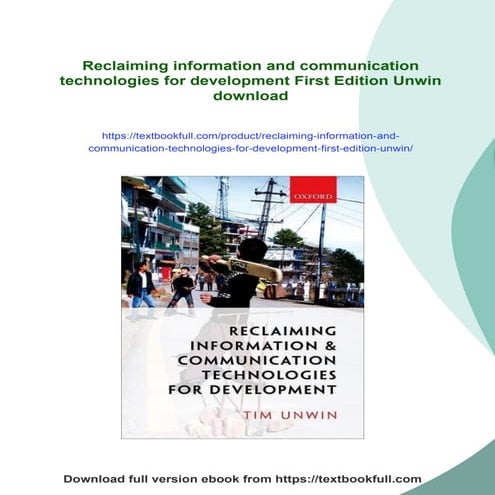 Reclaiming information and communication technologies for development First Edition Unwin | PDF