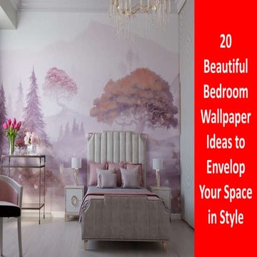 20 Beautiful Bedroom Wallpaper Ideas to Envelop Your Space in Style.pptx