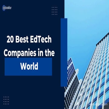 10 Best EdTech Companies in 2023 | Future Education Magazine | PDF