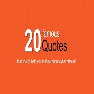 20 famous quotes that should help you to think about cyber attacks! | PPTX