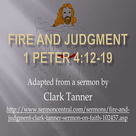 20 Fire and Judgment 1 peter 4:12-19 | PPTX