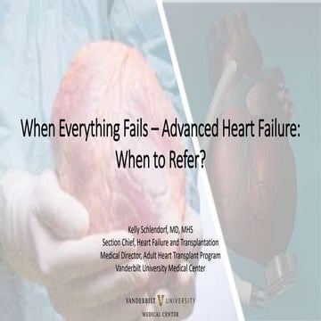 When Everything Fails - Advanced Heart Failure: When to Refer? | PPTX