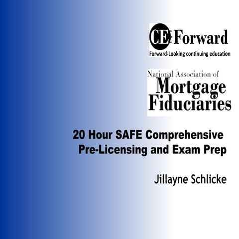 20 Hr SAFE Pre-Licensing & Exam Prep | PPT