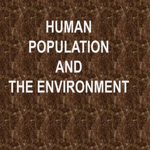 Human population and the environment | PPTX