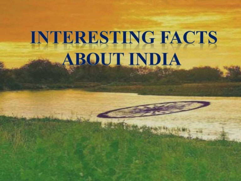 Interesting Facts About India interesting-facts-about-india