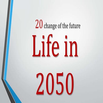 20 changes of life in 2050 | PPTX