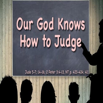 Our God Knows How to Judge | PPT
