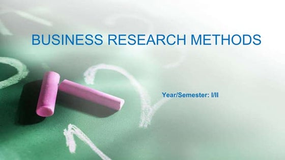 MODULE 1.pptx business reserach methodology | PPT