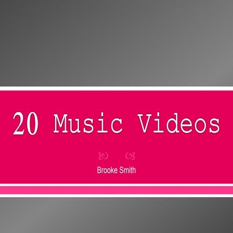 20 music videos | PPTX | Video Production | Content Production