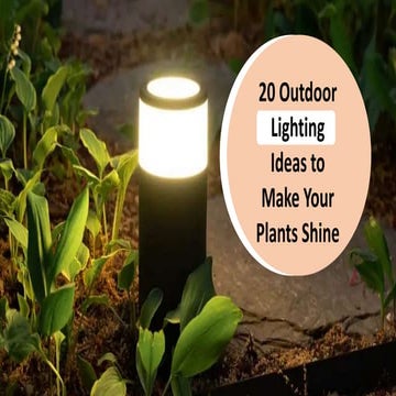 20 Outdoor Lighting Ideas to Make Your Plants Shine.pptx