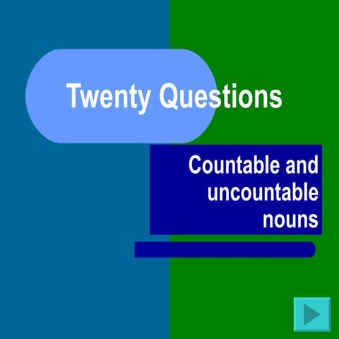 20 questions countable and uncounable nouns | PPT